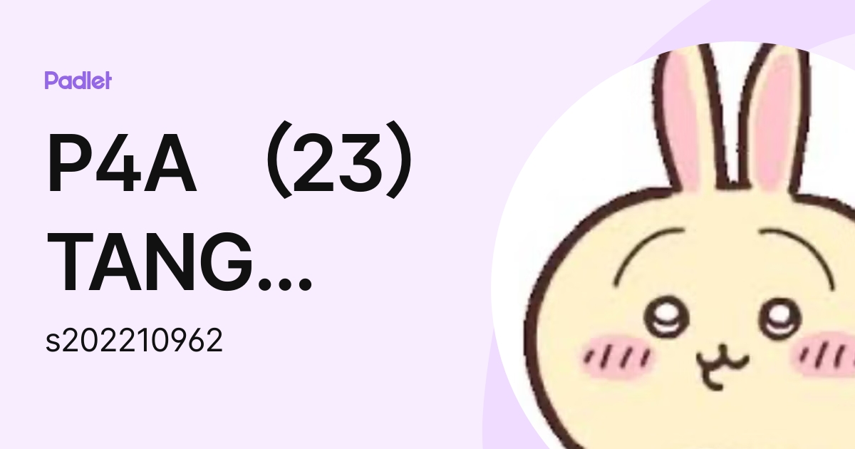 P4A （23）TANG WING KI (s202210962) profile | Padlet