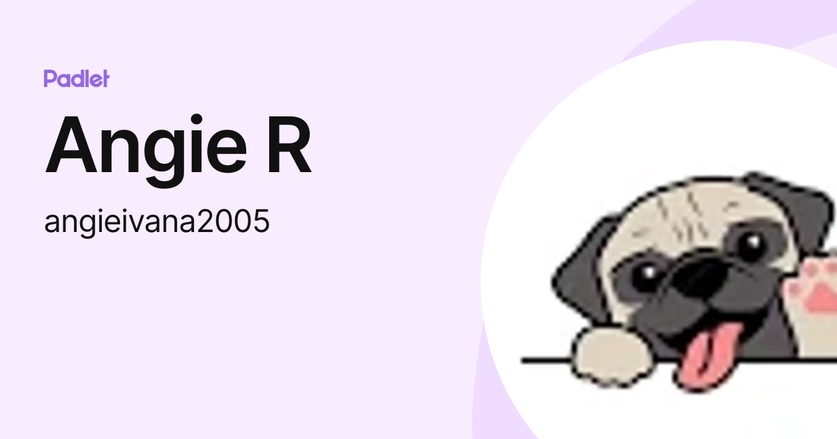 Angie R (angieivana2005) profile | Padlet