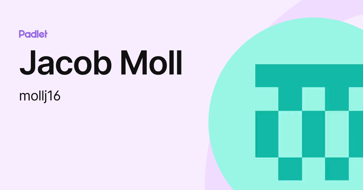 Jacob Moll (mollj16) profile | Padlet