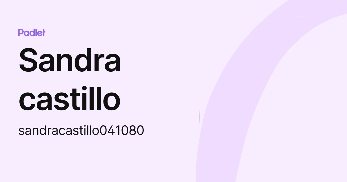 Sandra castillo (sandracastillo041080) profile | Padlet