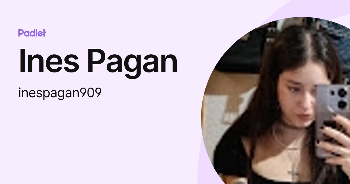 Ines Pagan (inespagan909) profile | Padlet