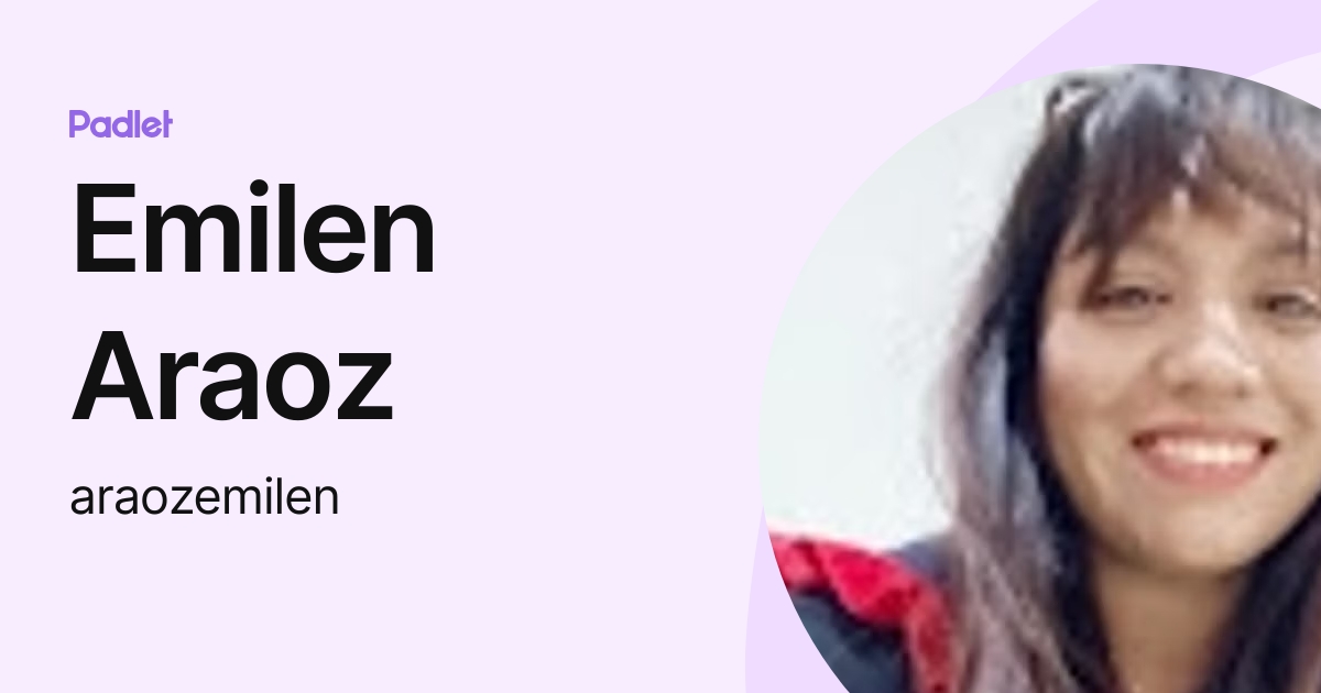 Emilen Araoz (araozemilen) profile | Padlet