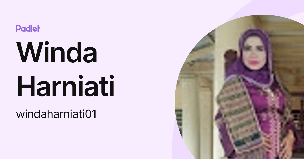 Winda Harniati (windaharniati01) profile | Padlet