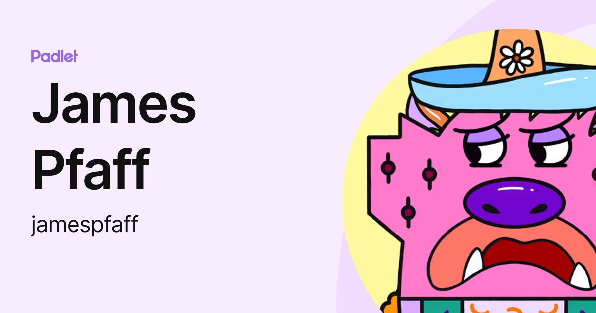 James Pfaff (jamespfaff) profile | Padlet