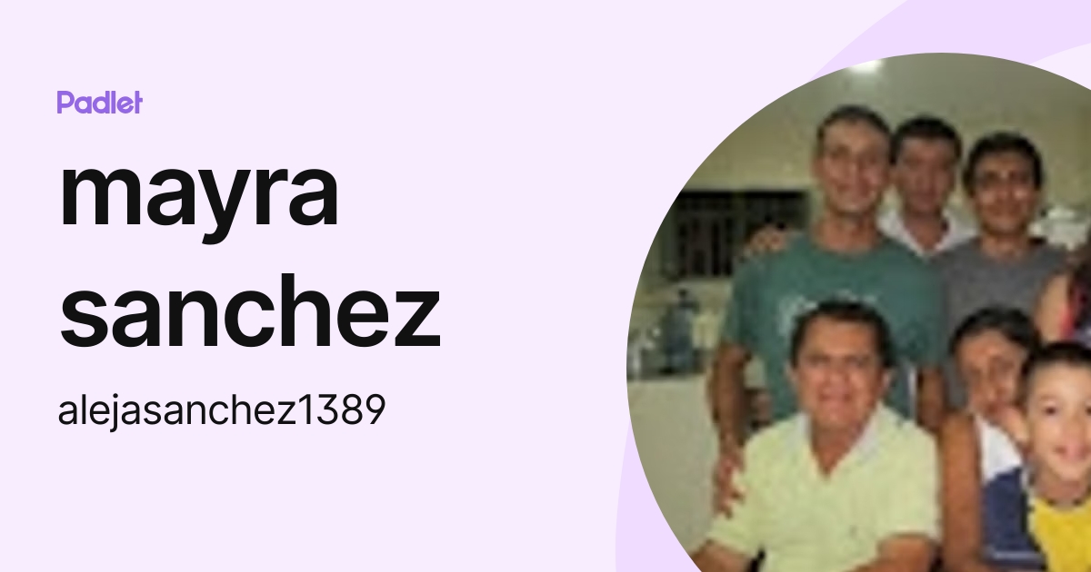 mayra sanchez (alejasanchez1389) profile | Padlet