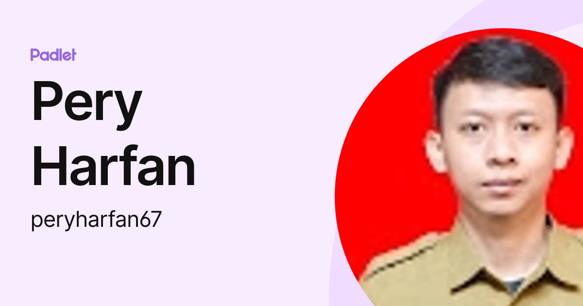 Pery Harfan (peryharfan67) profile | Padlet