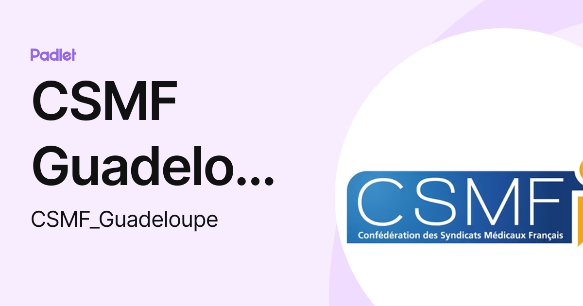 CSMF Guadeloupe (CSMF_Guadeloupe) profile | Padlet