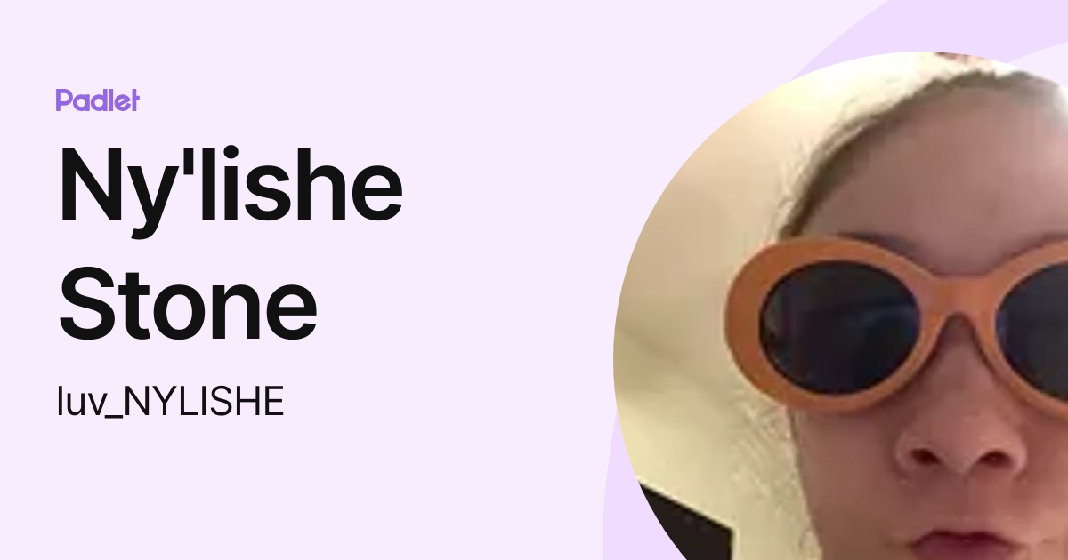 Ny'lishe Stone (luv_NYLISHE) profile | Padlet