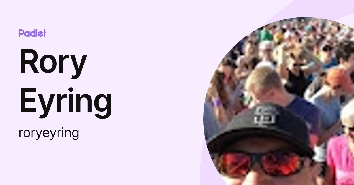 Rory Eyring (roryeyring) profile | Padlet