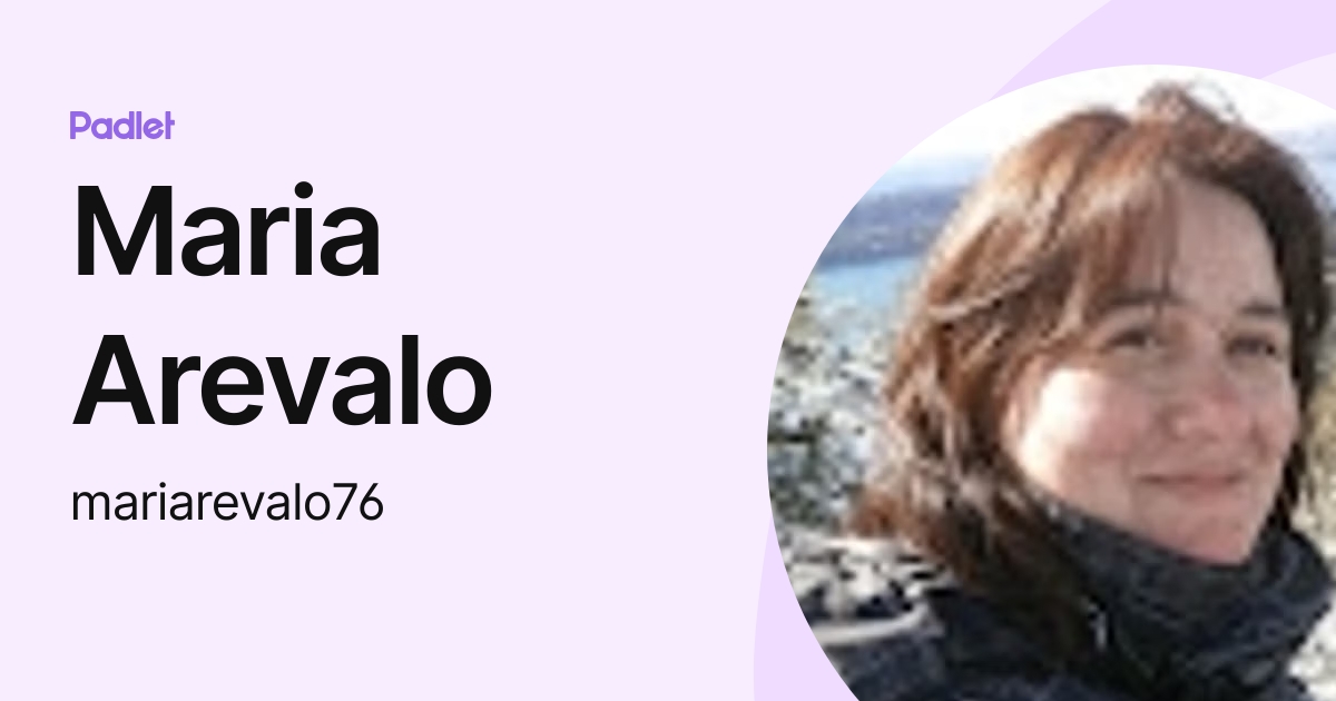 Maria Arevalo (mariarevalo76) profile | Padlet