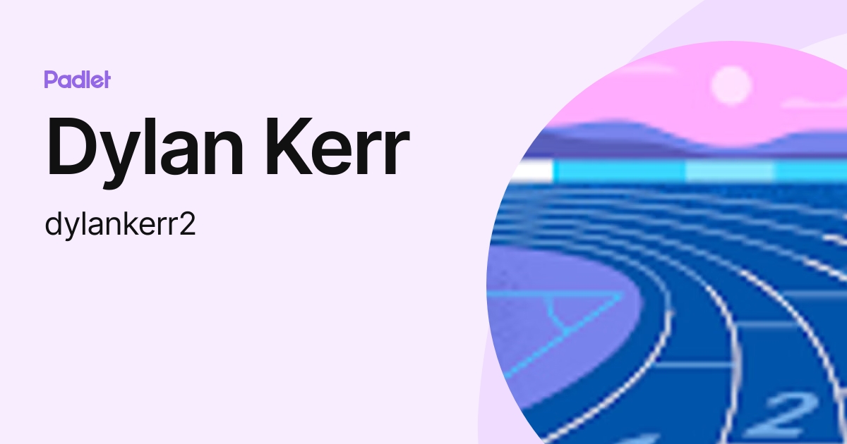 Dylan Kerr (dylankerr2) profile | Padlet