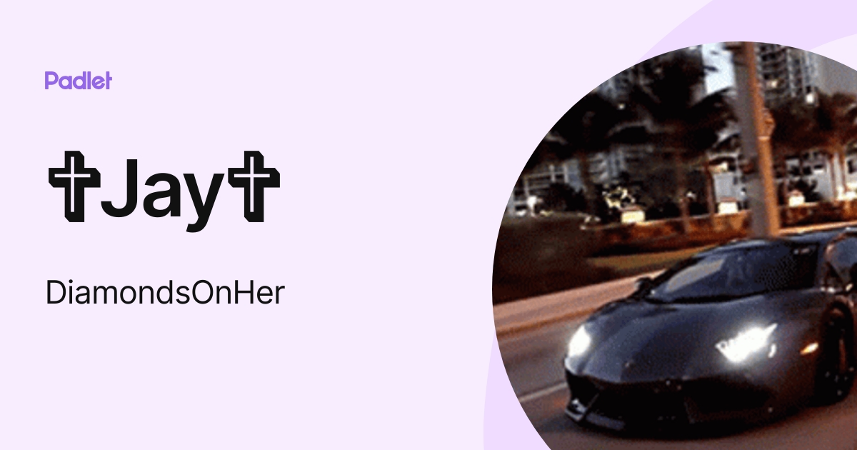 Jay (DiamondsOnHer) profile | Padlet