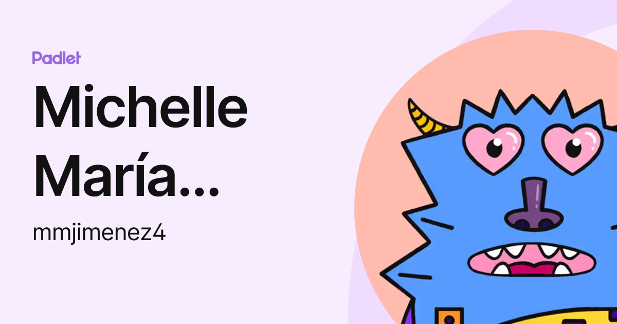 Michelle María Jiménez de Tavárez (mmjimenez4) profile | Padlet