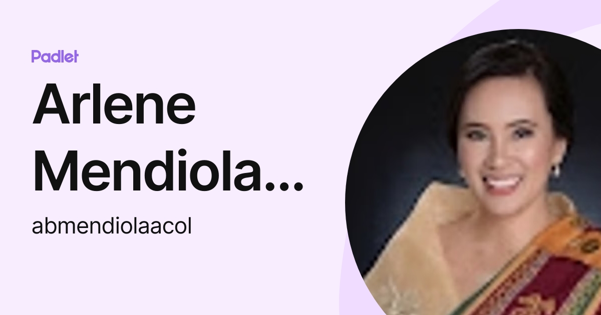 Arlene Mendiola - Acol (abmendiolaacol) profile | Padlet
