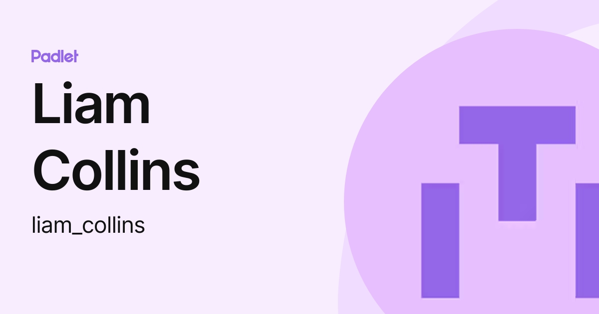 Liam Collins (liam_collins) profile | Padlet