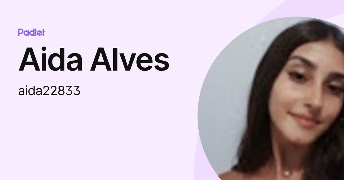 Aida Alves (aida22833) profile | Padlet