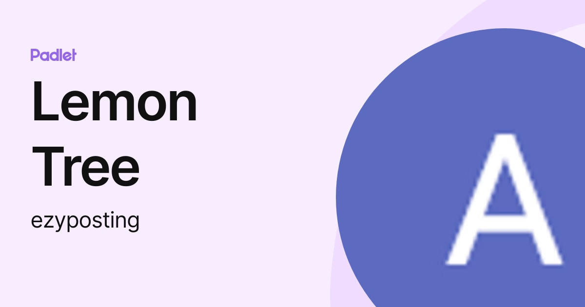 Lemon Tree (ezyposting) profile | Padlet