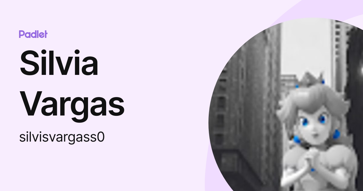 Silvia Vargas (silvisvargass0) profile | Padlet