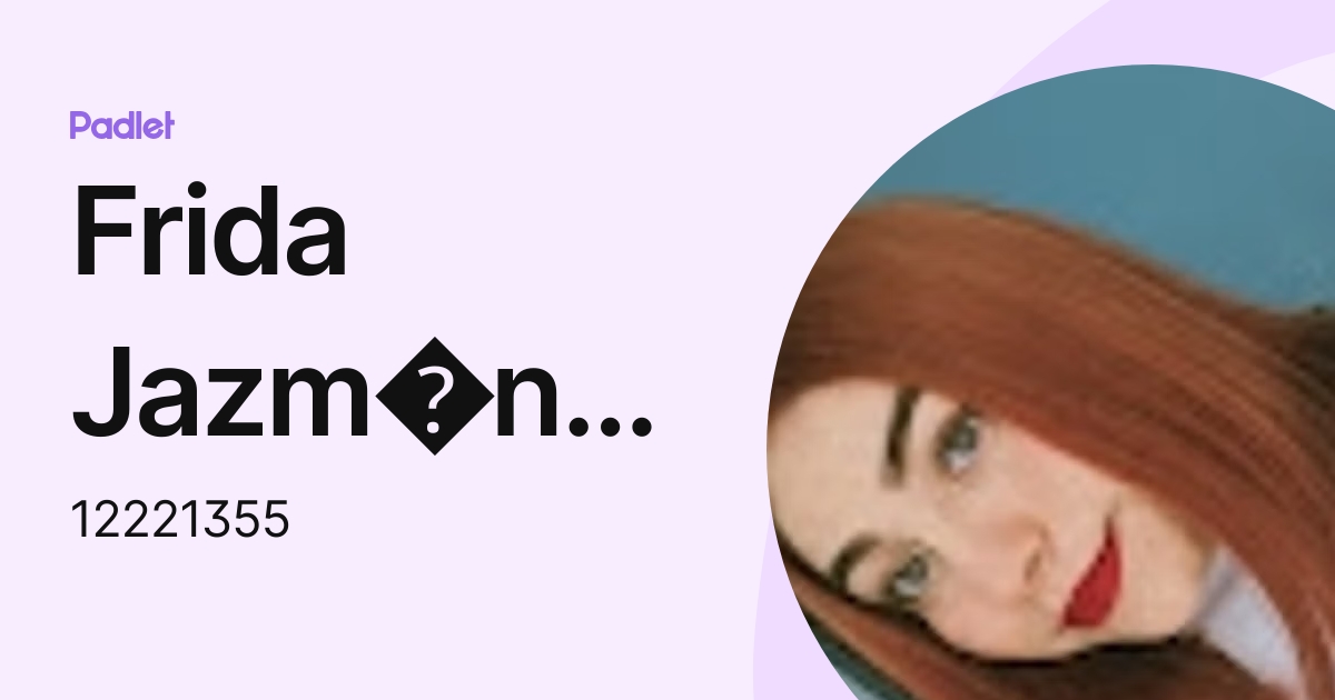 Frida Jazm n Ortega Ortiz (12221355) profile | Padlet