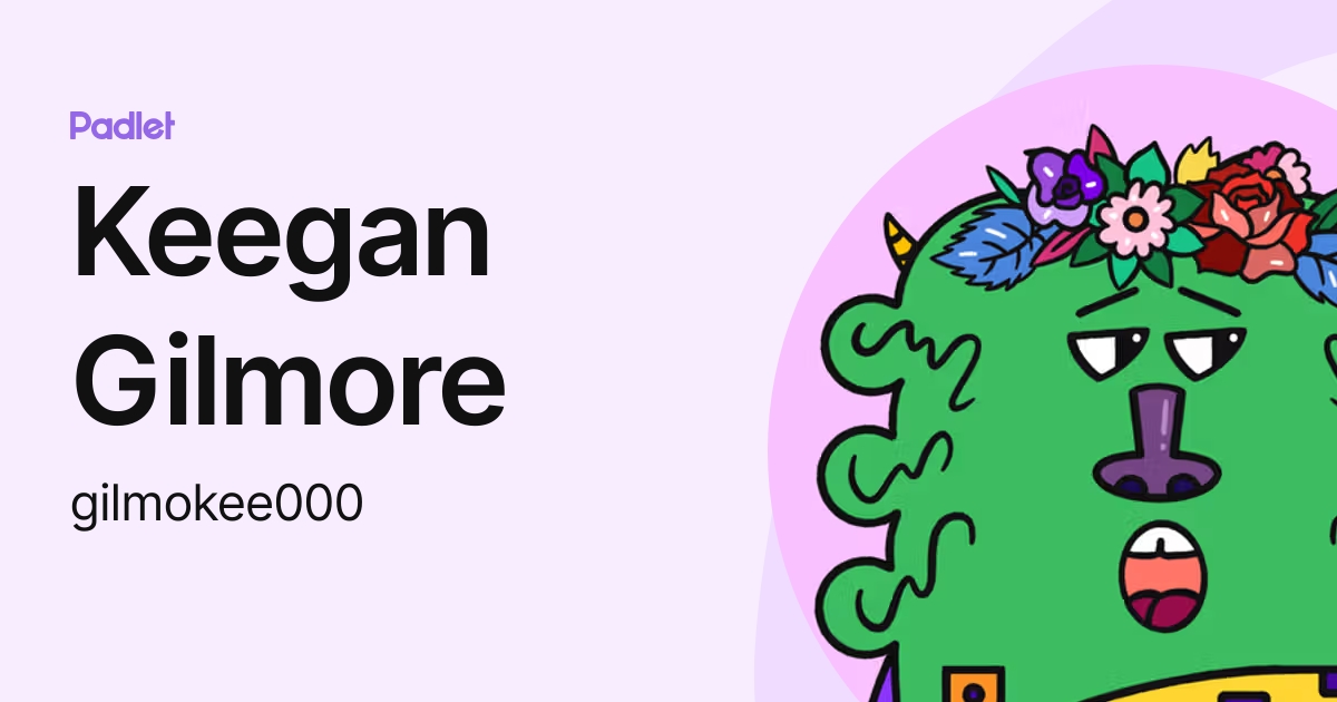 Keegan Gilmore (gilmokee000) profile | Padlet