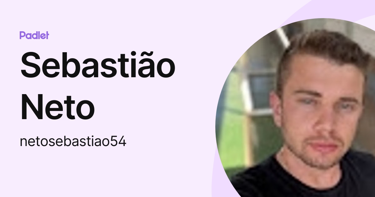 Sebastião Neto (netosebastiao54) profile | Padlet