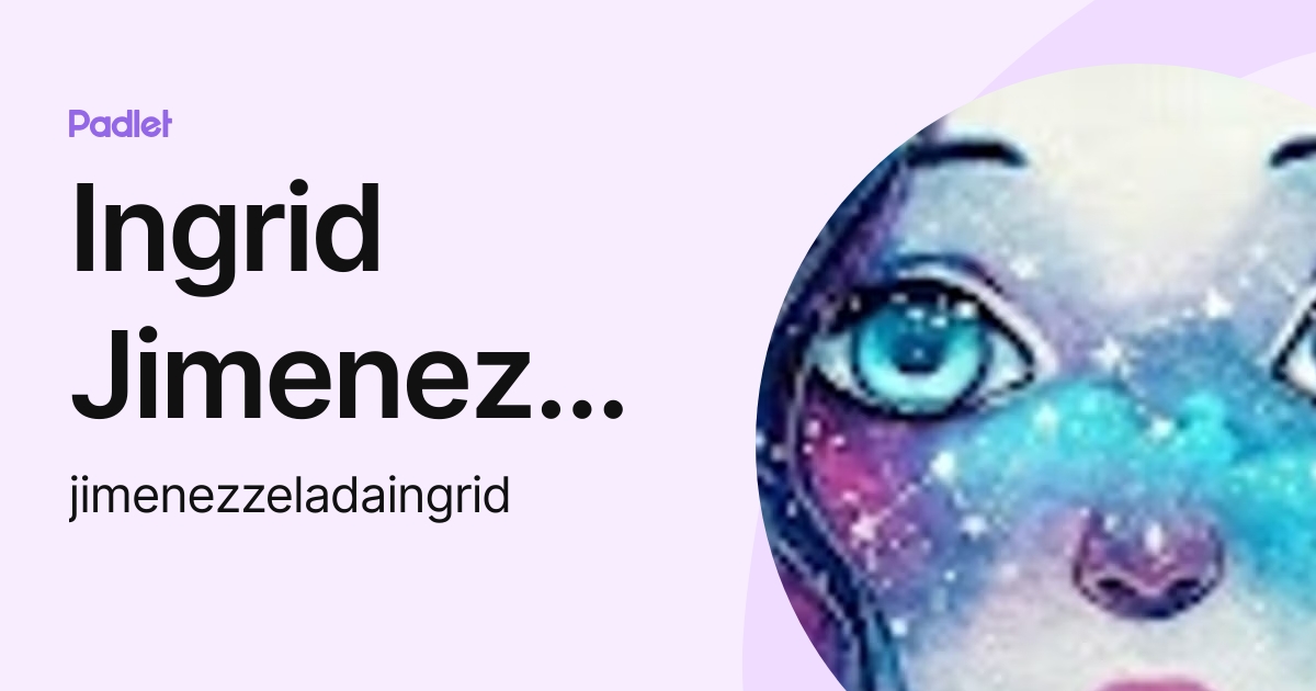 Ingrid Jimenez zelada (jimenezzeladaingrid) profile | Padlet