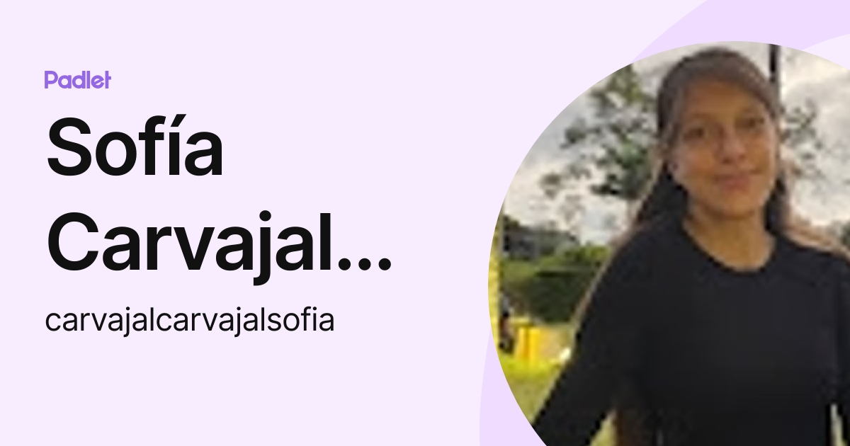 Sofía Carvajal Carvajal (carvajalcarvajalsofia) profile | Padlet