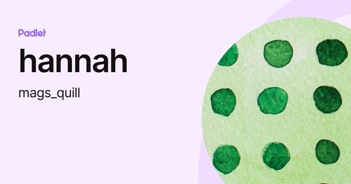 hannah (mags_quill) profile | Padlet