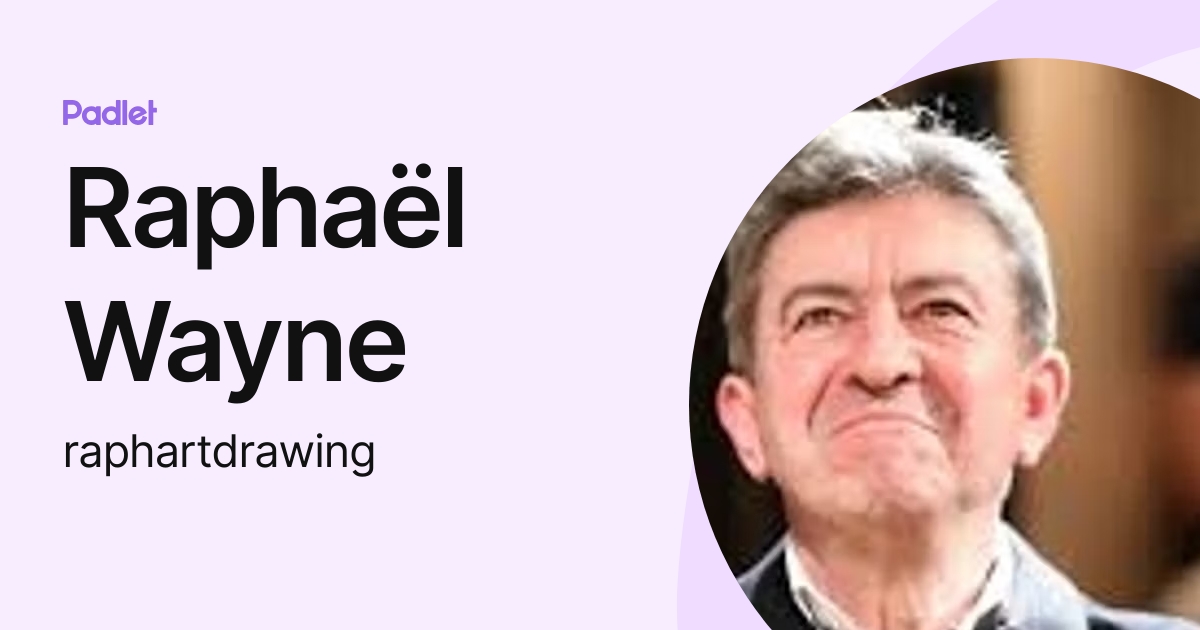 Raphaël Wayne (raphartdrawing) profile | Padlet