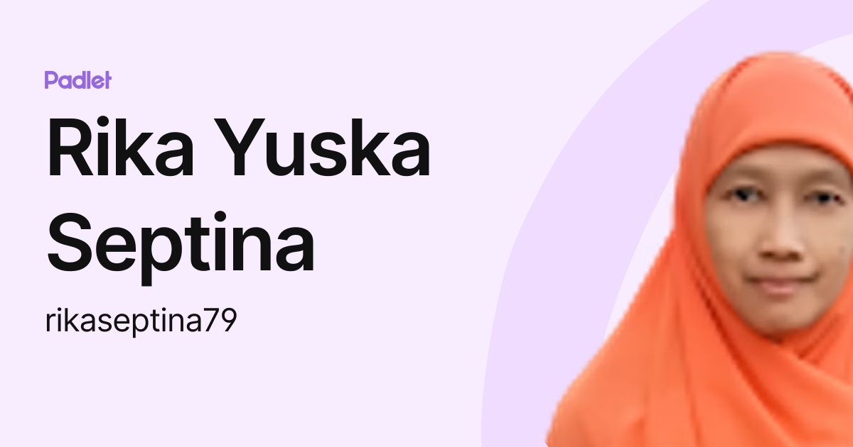 Rika Yuska Septina (rikaseptina79) profile | Padlet