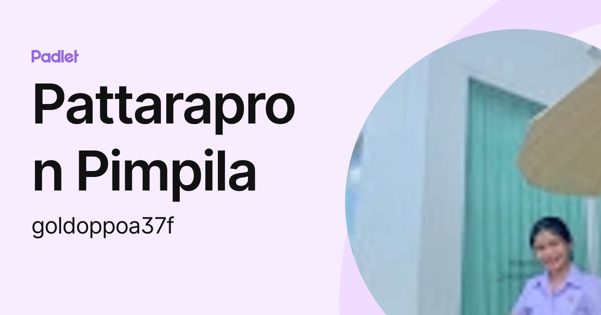 Pattarapron Pimpila (goldoppoa37f) profile | Padlet