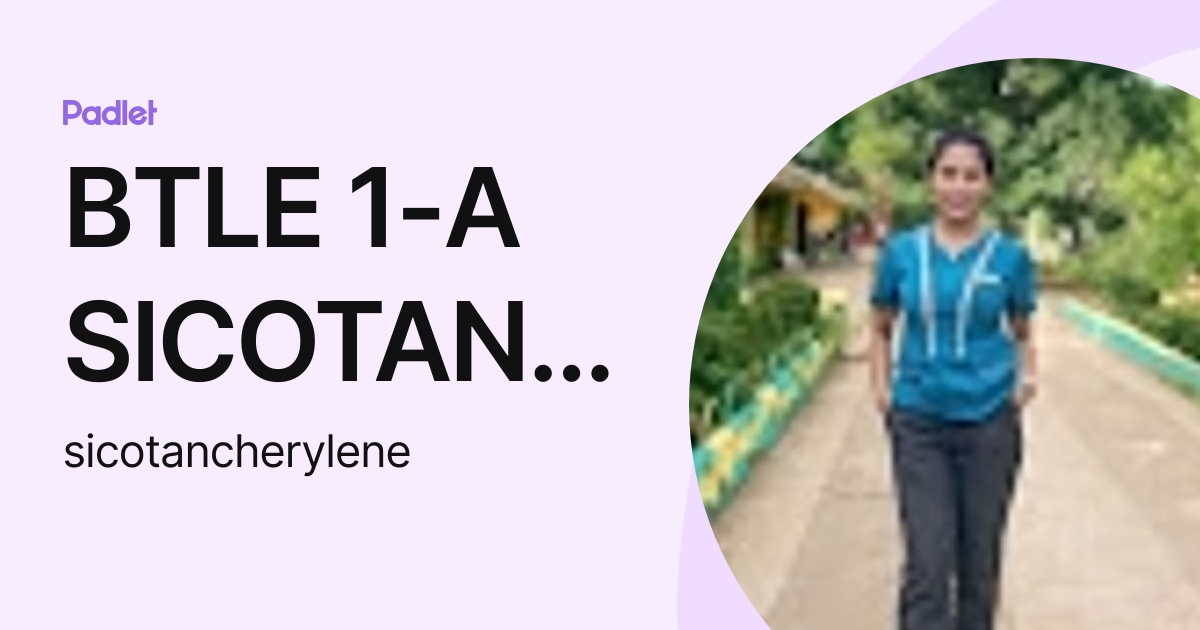BTLE 1-A SICOTAN, CHERYLENE L. (sicotancherylene) profile | Padlet