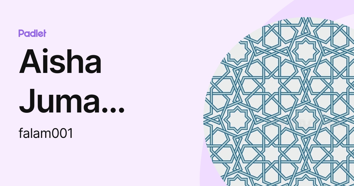 Aisha Juma Ahmad Abdulla Falamarzi (falam001) profile | Padlet