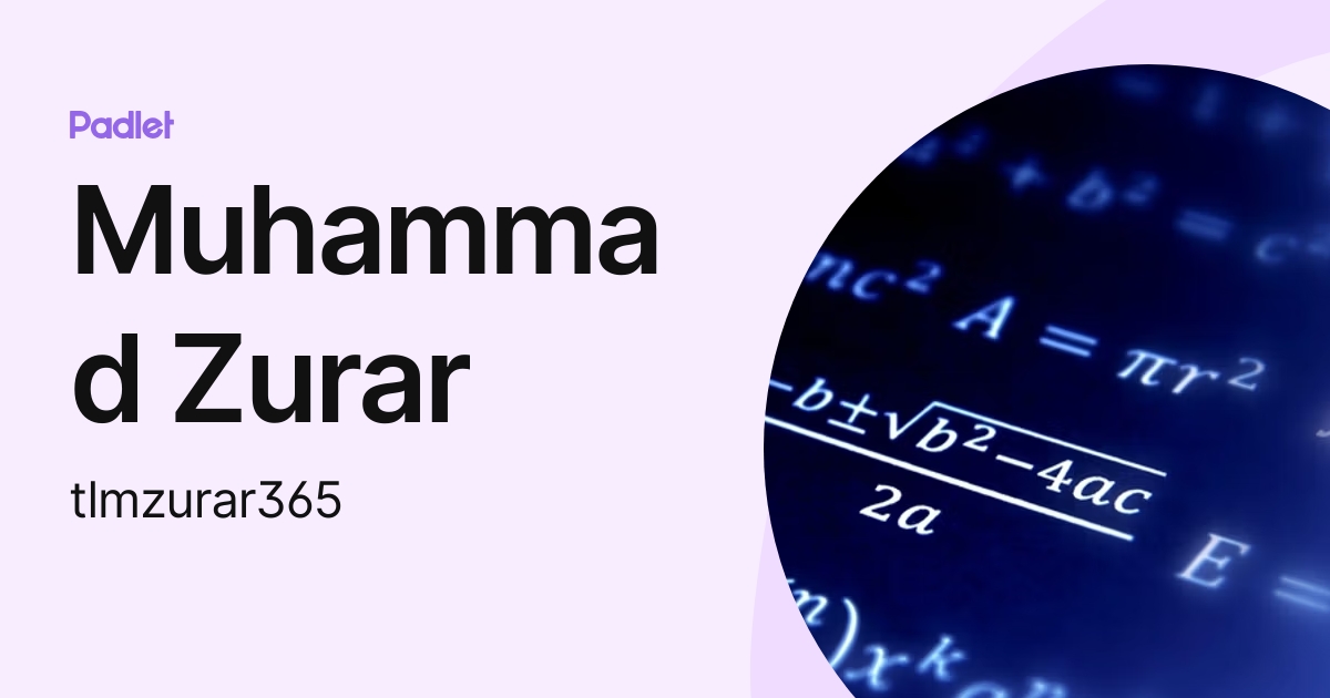 Muhammad Zurar (tlmzurar365) profile | Padlet