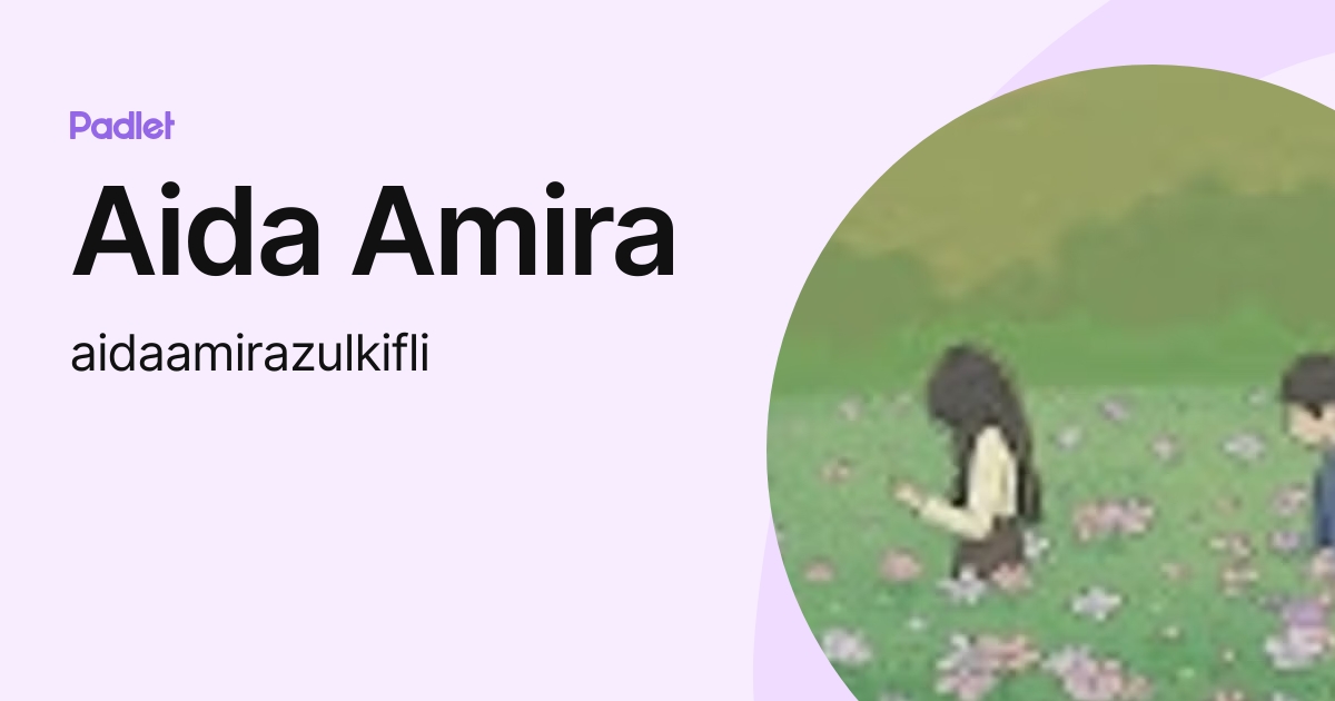 Aida Amira (aidaamirazulkifli) profile | Padlet
