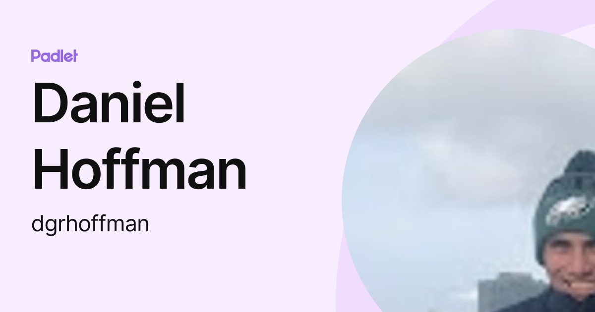 Daniel Hoffman (dgrhoffman) profile | Padlet