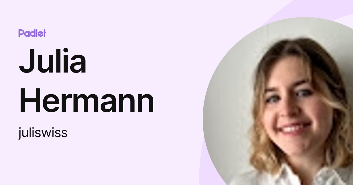 Julia Hermann (juliswiss) profile | Padlet