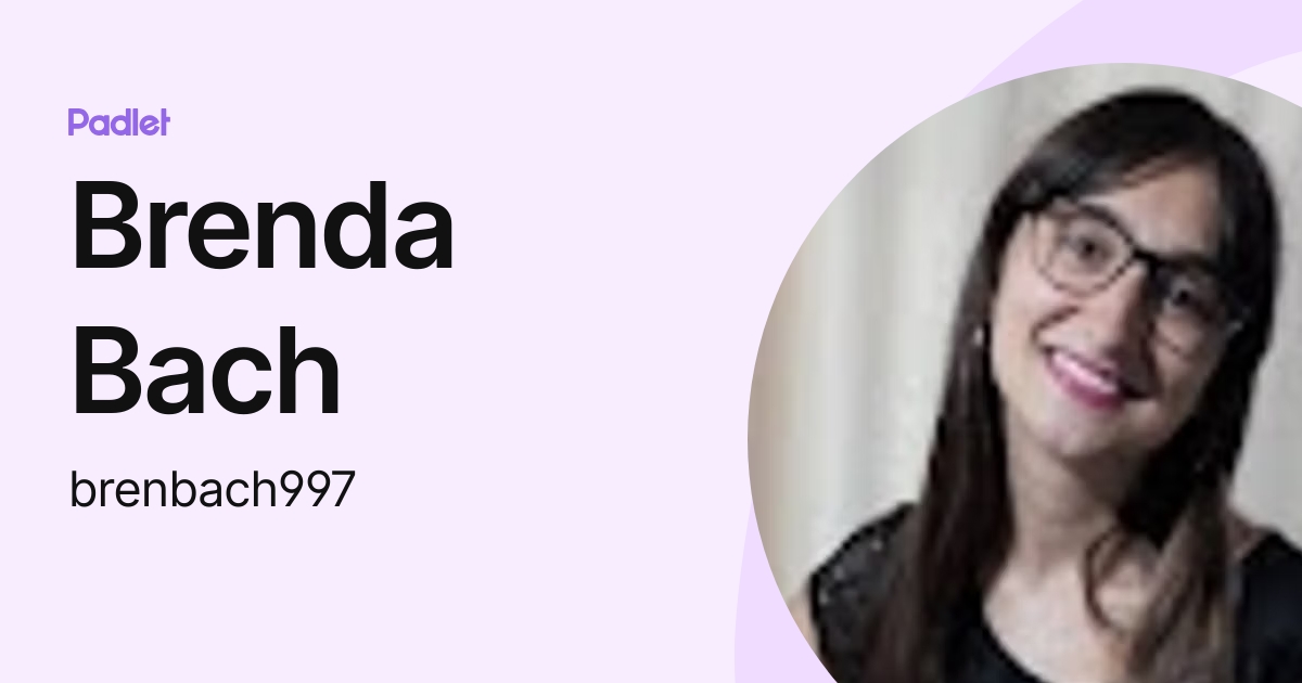 Brenda Bach (brenbach997) profile | Padlet