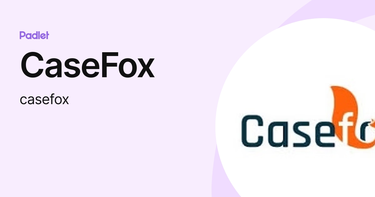 CaseFox (casefox) profile | Padlet