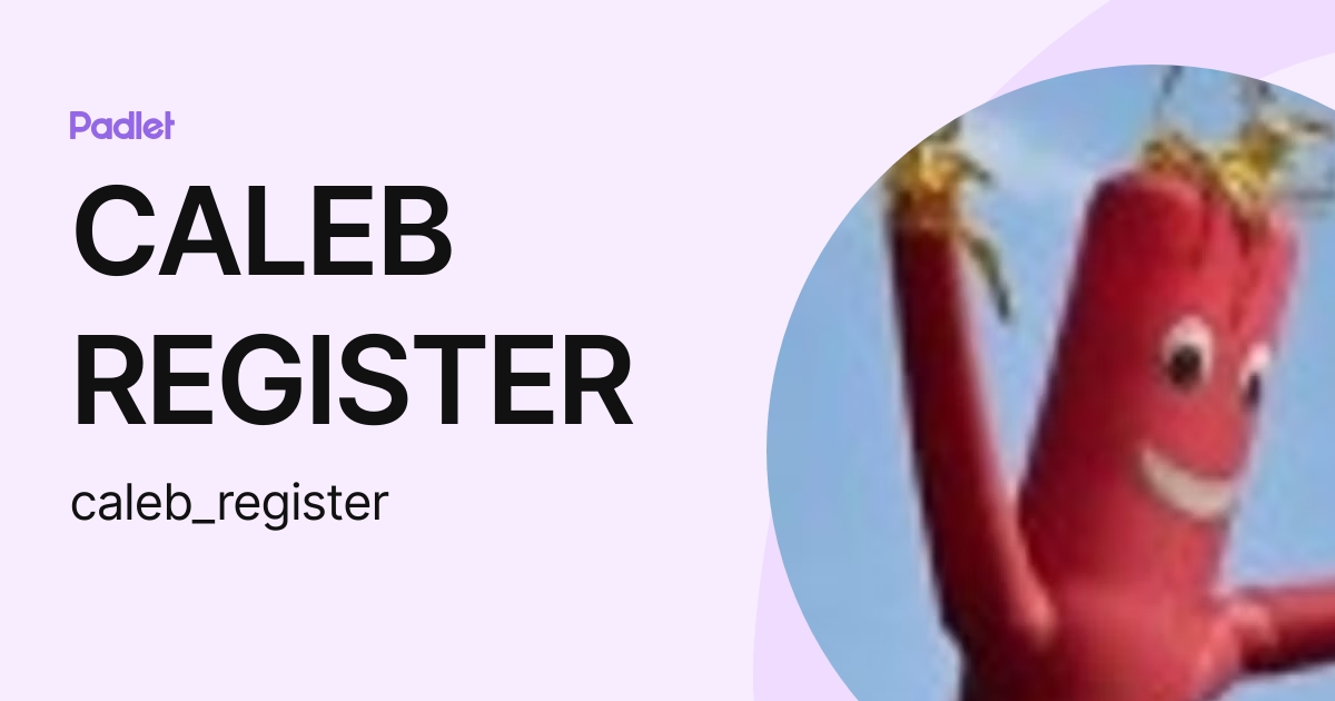 CALEB REGISTER (caleb_register) profile | Padlet
