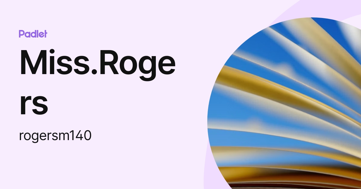 Miss.Rogers (rogersm140) profile | Padlet