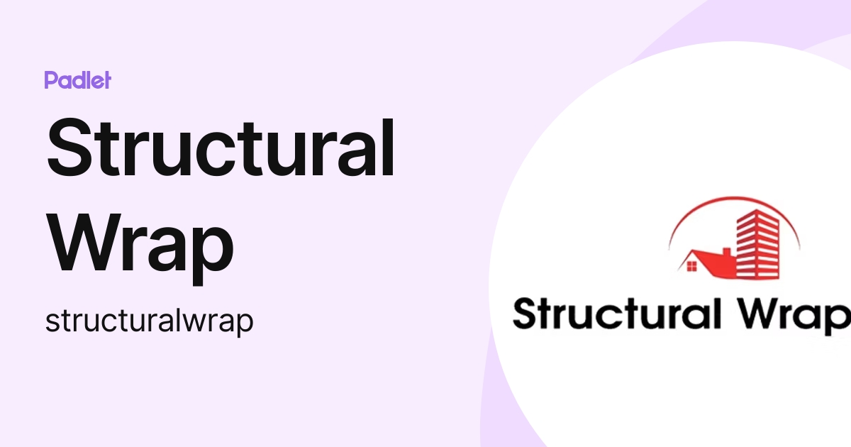 Structural Wrap (structuralwrap) profile | Padlet