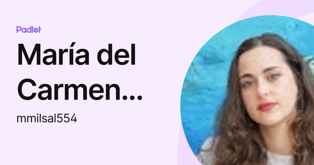 María del Carmen Millán Salgueiro (mmilsal554) profile | Padlet