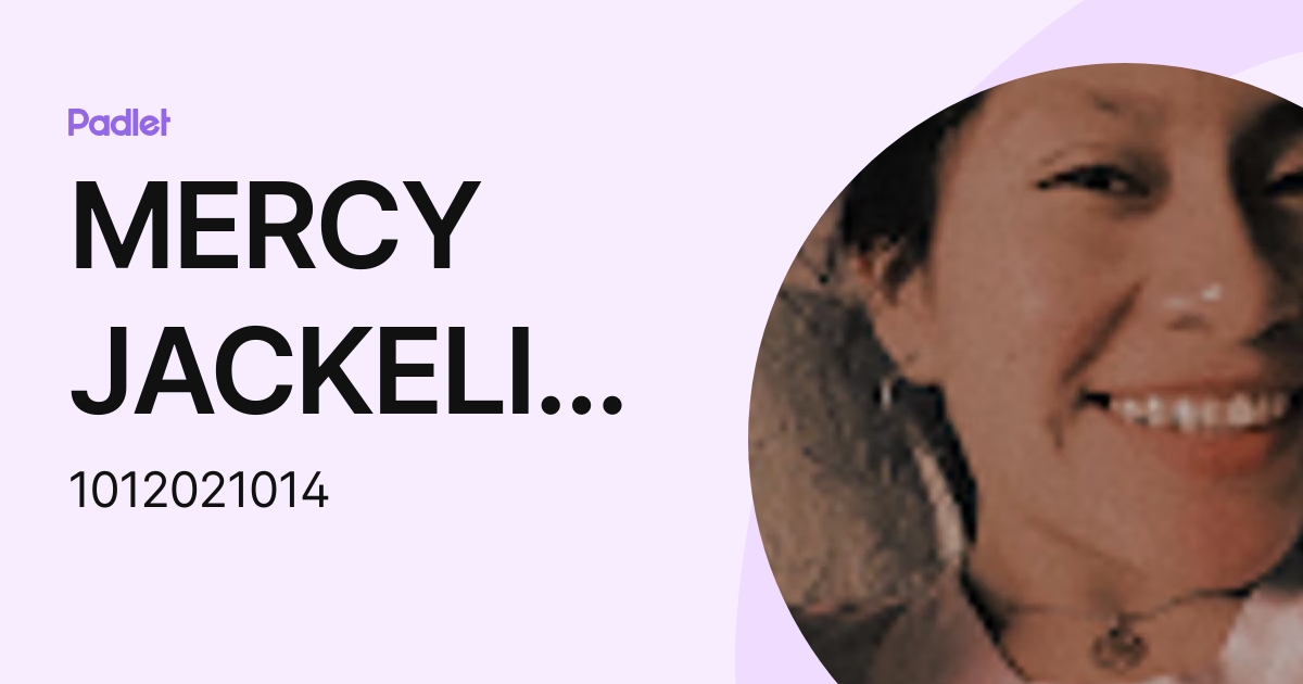 MERCY JACKELINE MORALES IPANAQUE (1012021014) profile | Padlet