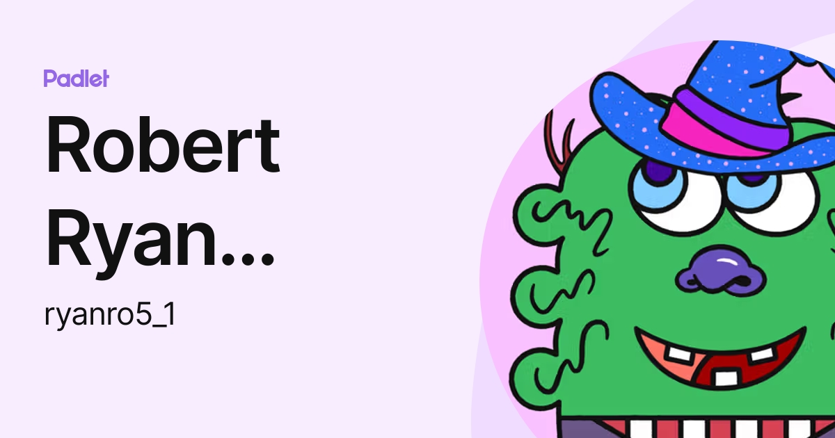 Robert Ryan (Robbie) (ryanro5_1) profile | Padlet