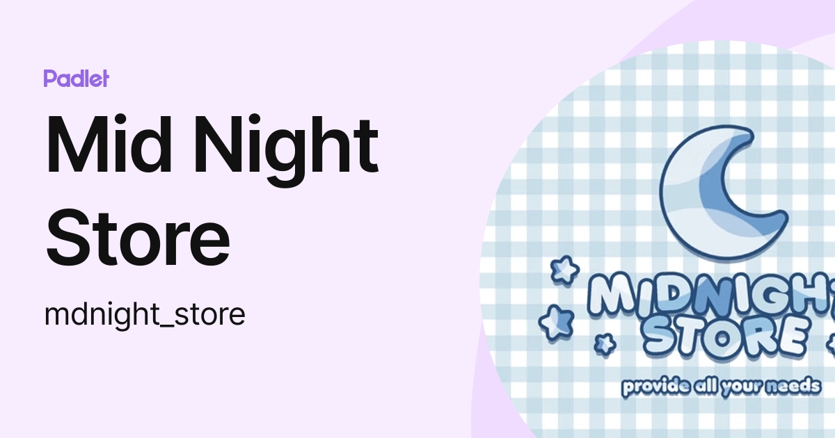 Mid Night Store (mdnight_store) profile | Padlet