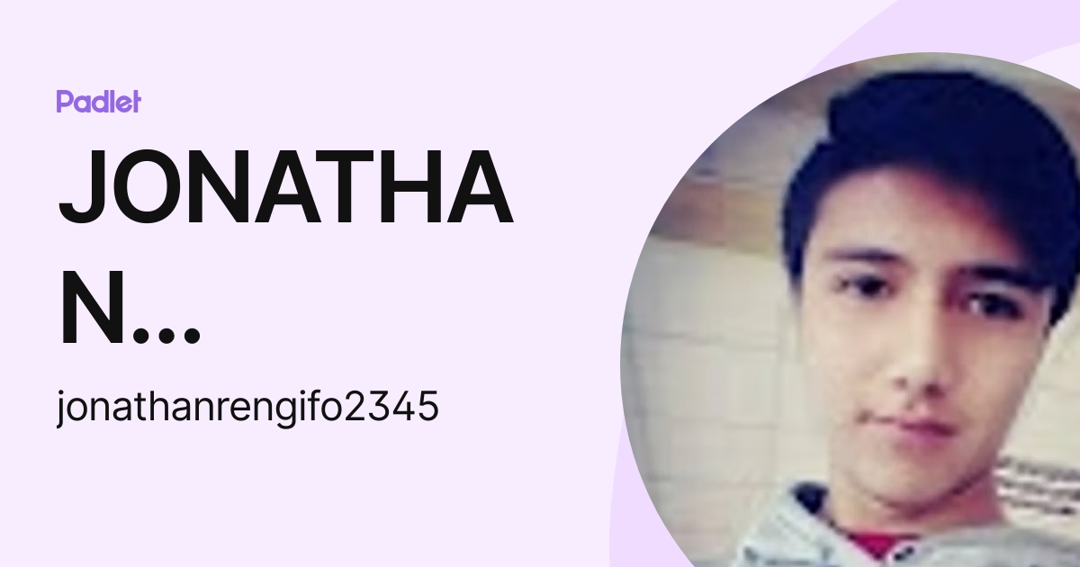 JONATHAN ALEJANDRO RENGIFO CUEVA (jonathanrengifo2345) profile | Padlet