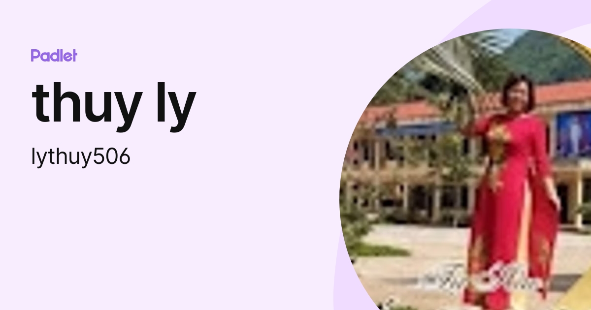 thuy ly (lythuy506) profile | Padlet
