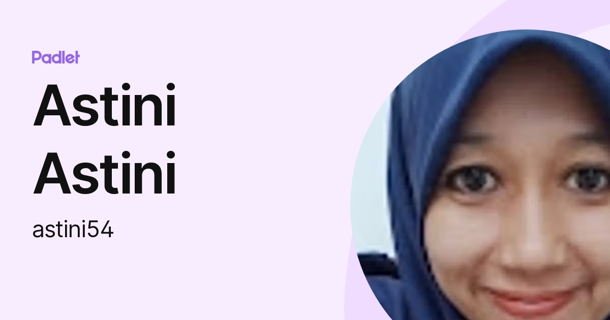 Astini Astini (astini54) profile | Padlet