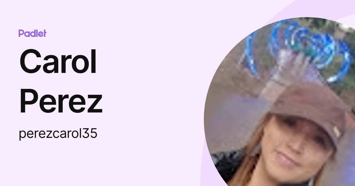 Carol Perez (perezcarol35) profile | Padlet
